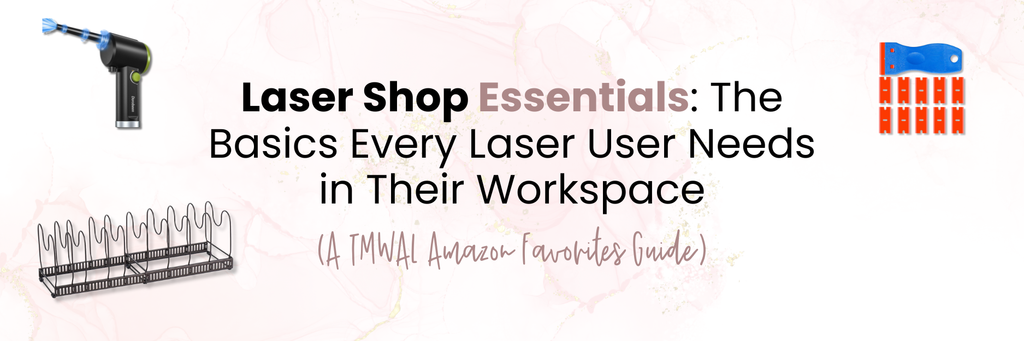 Laser Shop Essentials: The Basics Every Laser User Needs in Their Work ...